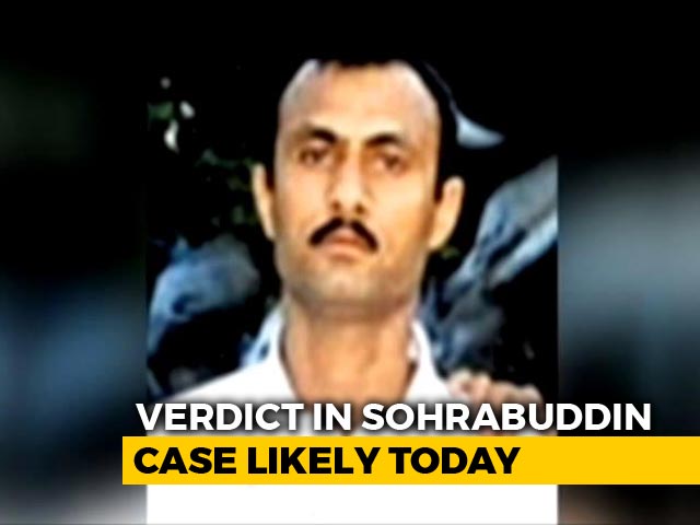 Sohrabuddin Sheikh Encounter Case Verdict Likely Today