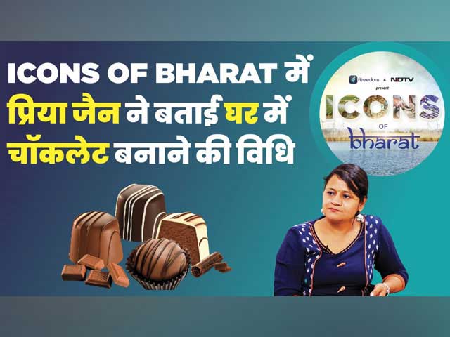 Icons of Bharat में प्रिया जैन ने बताई घर में चॉकलेट बनाने की विधि
