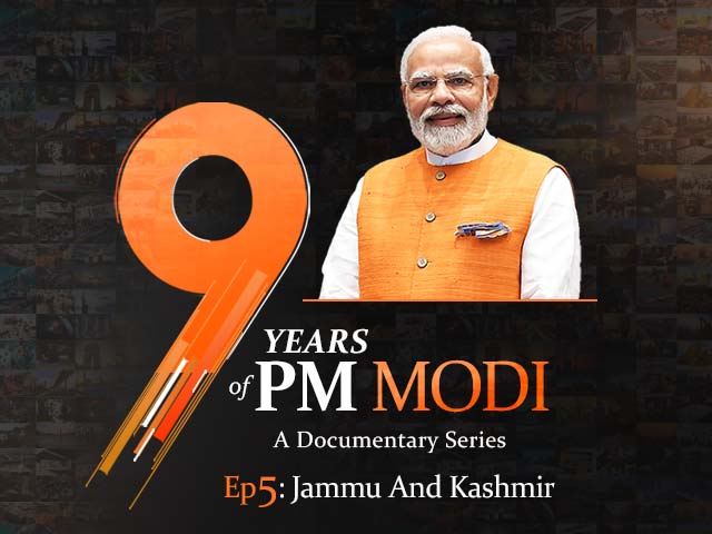 Watch Documentary Series On 9 Years Of PM Modi, Episode 5: Jammu And ...
