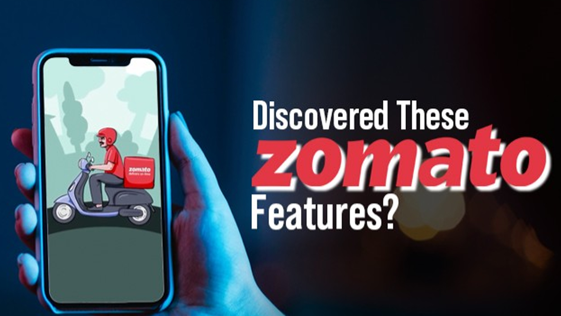 New Zomato Features That Make it Insanely More Useful
