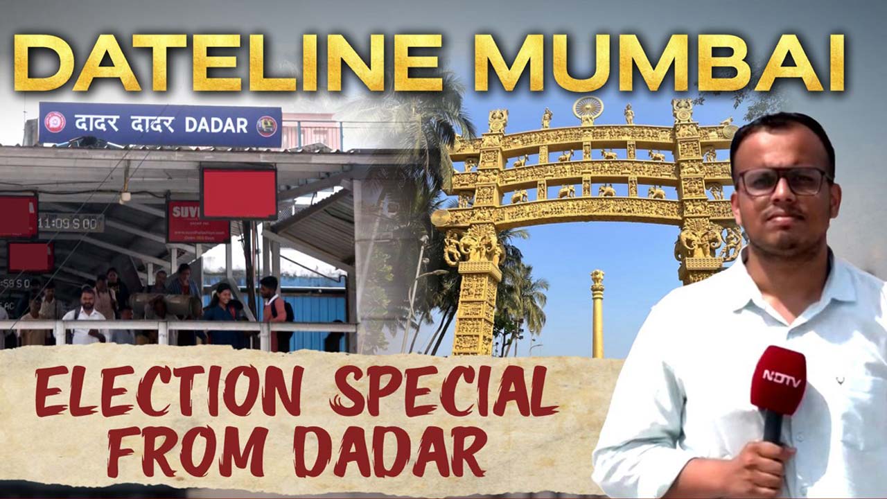 Maharashtra Polls: Focus On Dadar In Dateline Mumbai