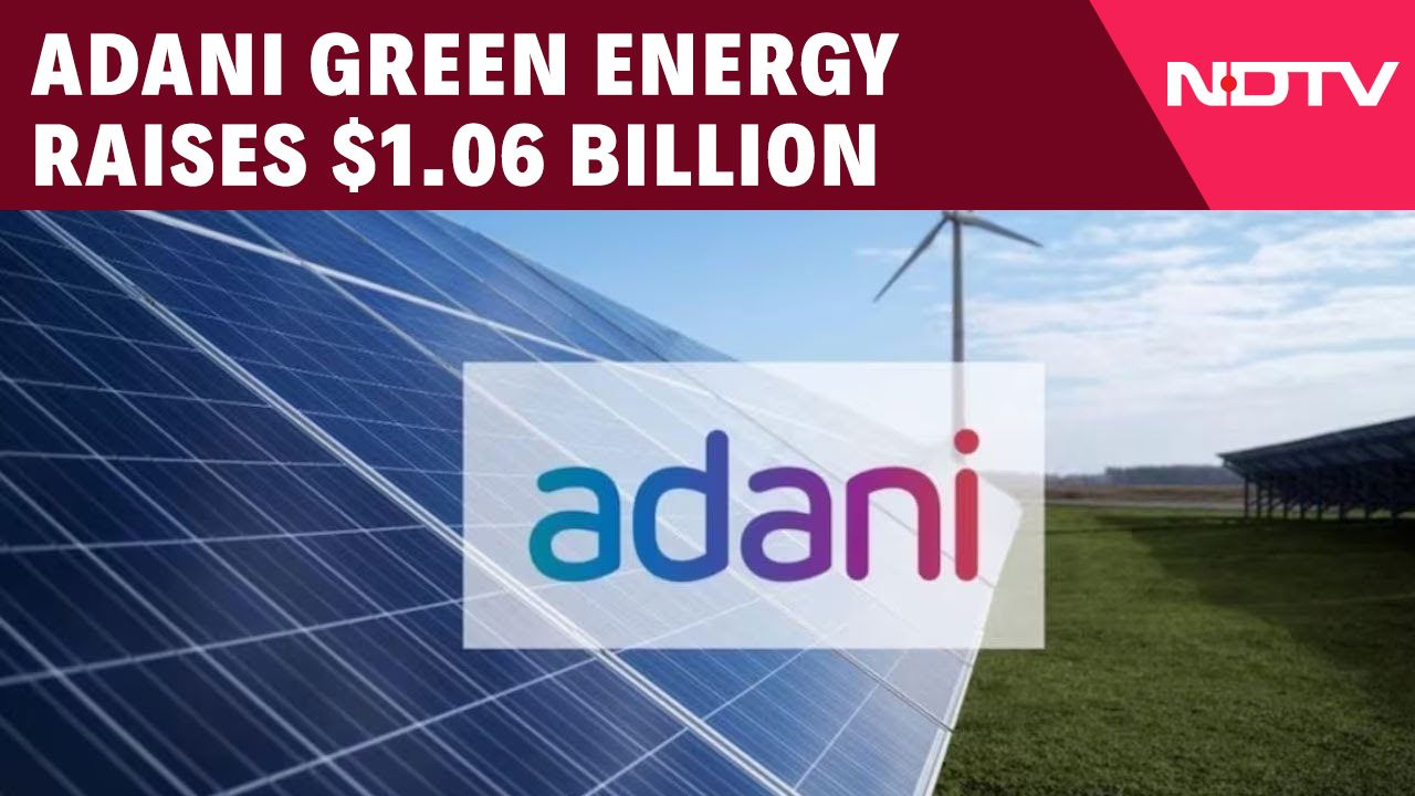 Adani Green Energy Raises $1.06 Billion; Funds Raised To Refinance ...