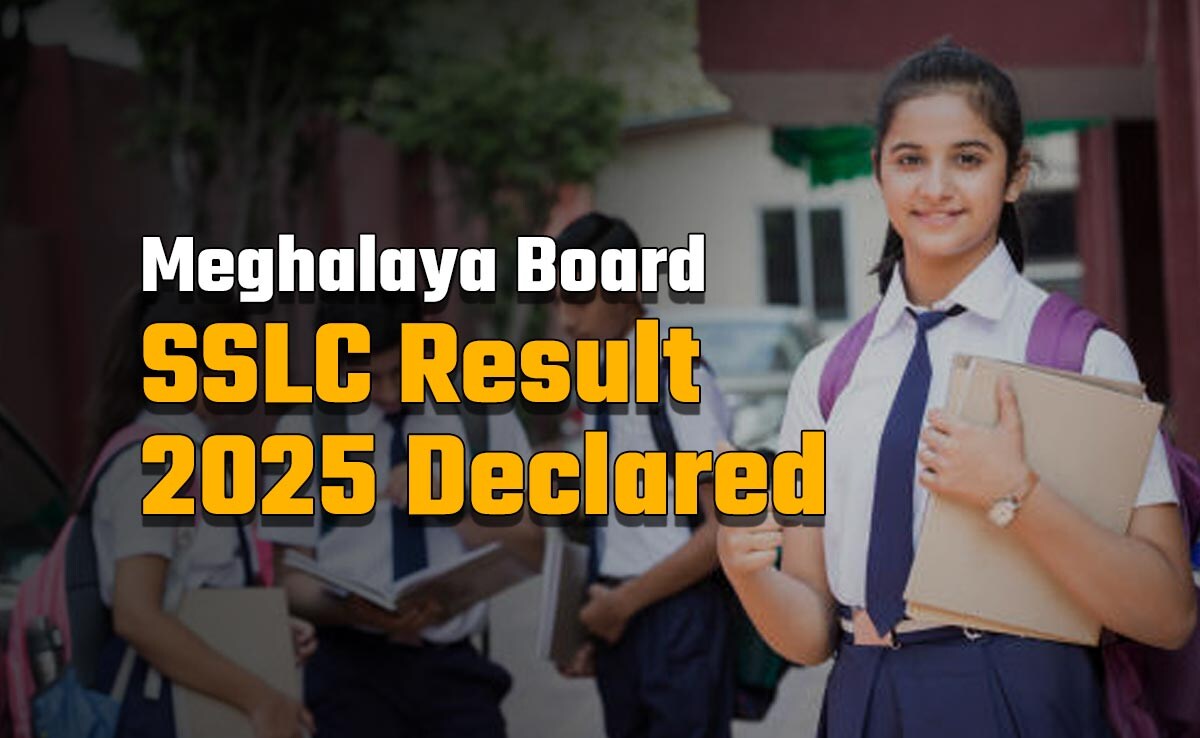 Meghalaya Board SSLC Result 2025 Declared: मेघालय बोर्ड 10वीं का रिजल्ट ...