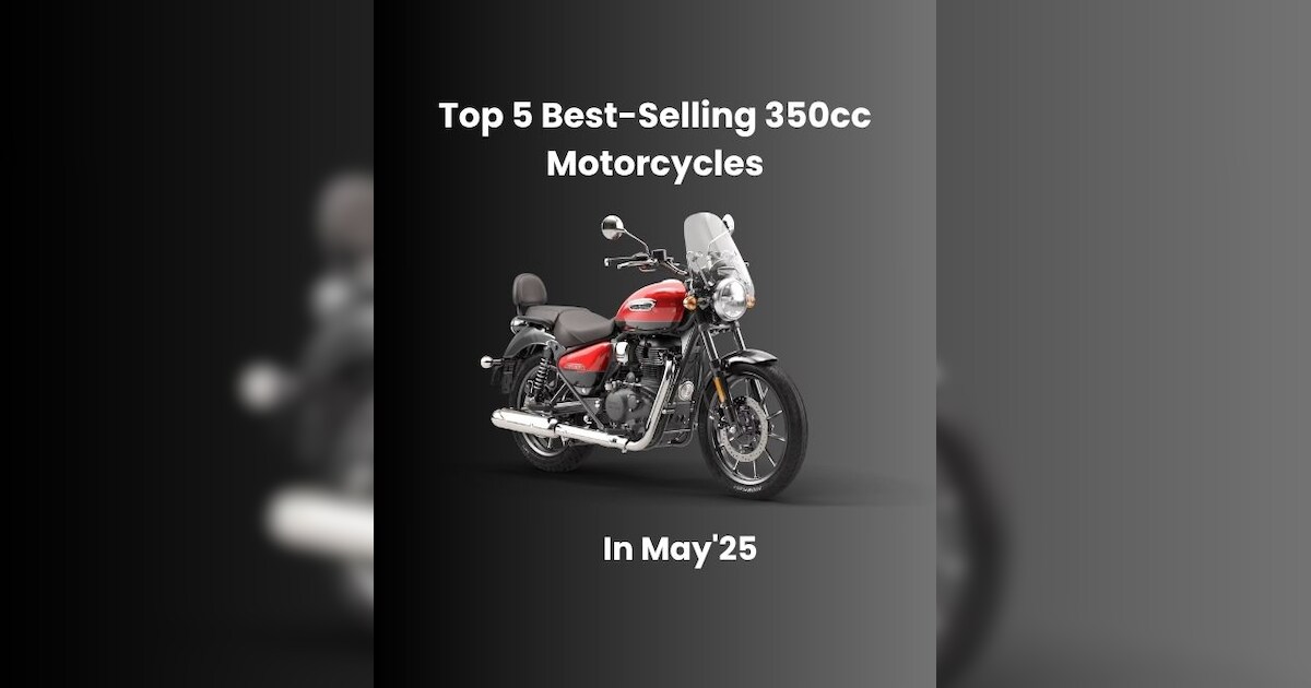 Top 5 Best-Selling 350cc Motorcycles In May'25