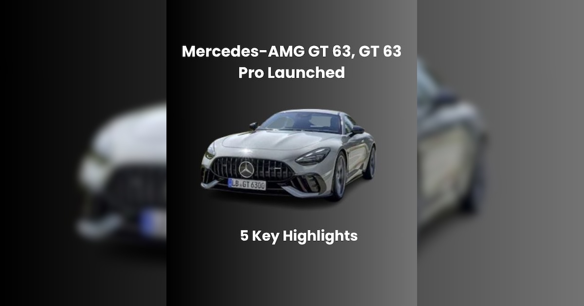 Mercedes-AMG GT 63, GT 63 Pro Launched: 5 Key Highlights
