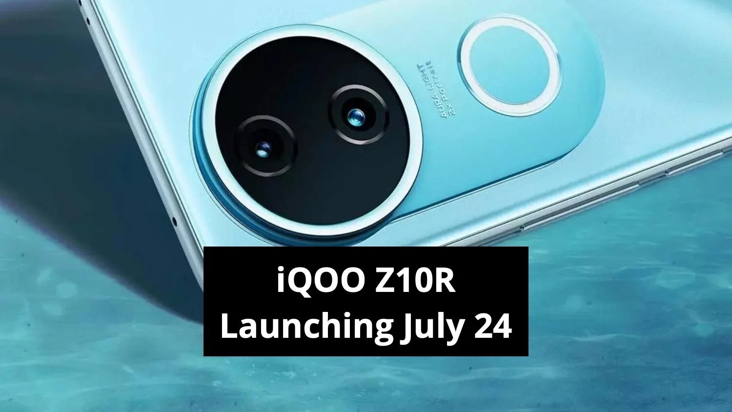 iQOO Z10R Price In India, Specs, Features — What To Expect On July 24 ...
