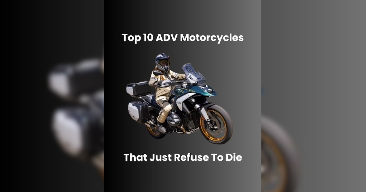 Top 10 ADV Motorcycles That Just Refuse To Die