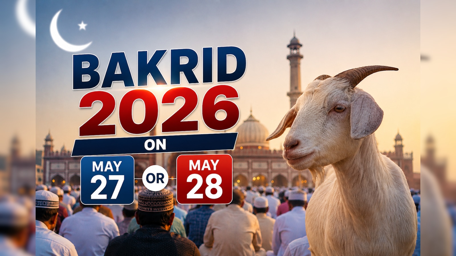 Bakra Eid (Eid Al-Adha) 2026 On May 27 Or 28? Check State-Wise Revised ...