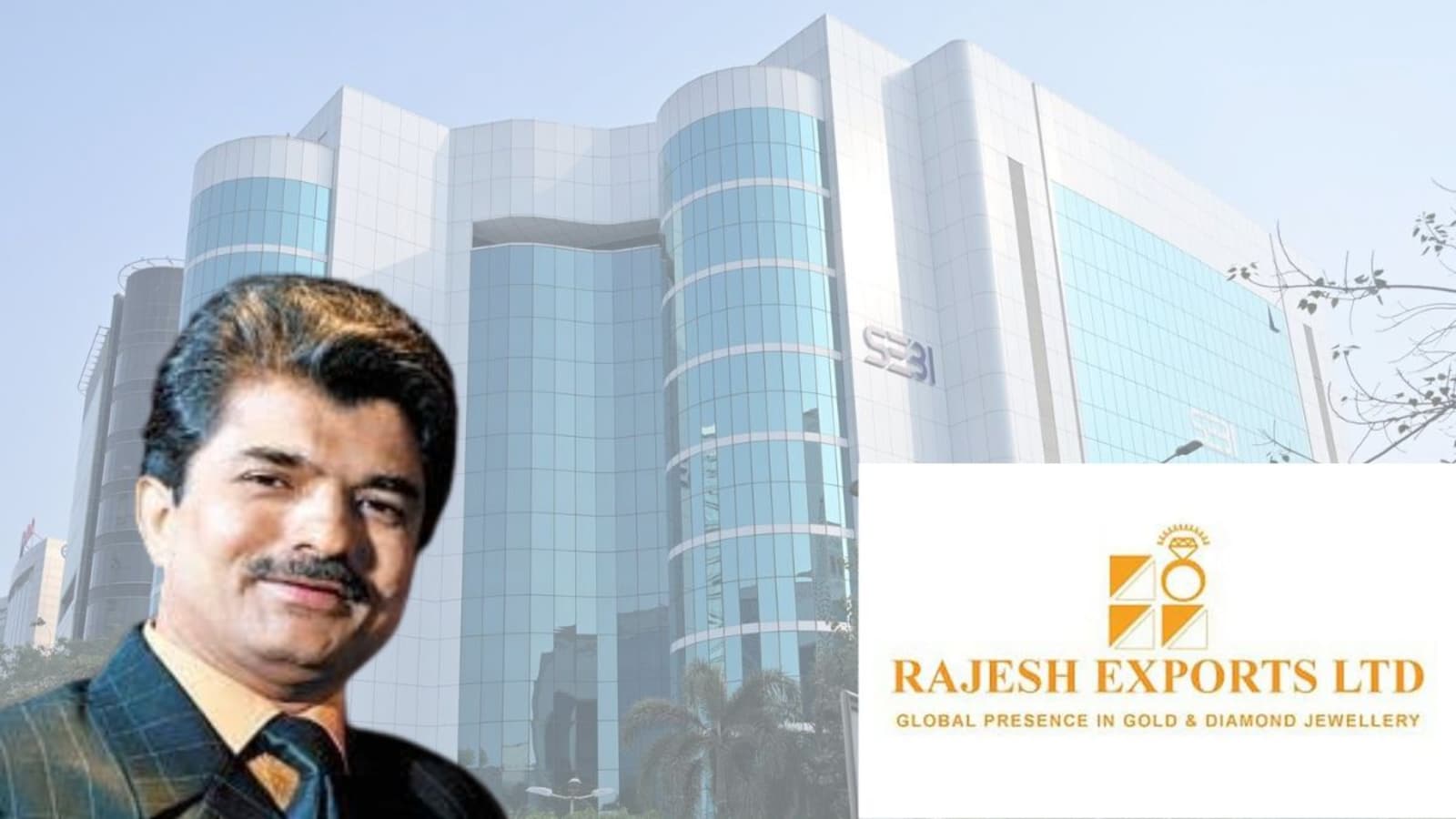 Rajesh Exports Releases 10-Point Reply To SEBI Amid Rs 15.15 Lakh Crore ...