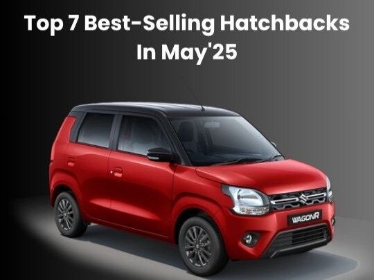Top 7 Best-Selling Hatchbacks In May'25: Check List