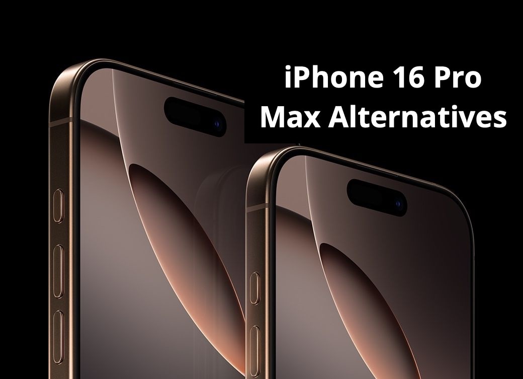 Looking Beyond Apple? 6 Best Android Alternatives To iPhone 16 Pro Max