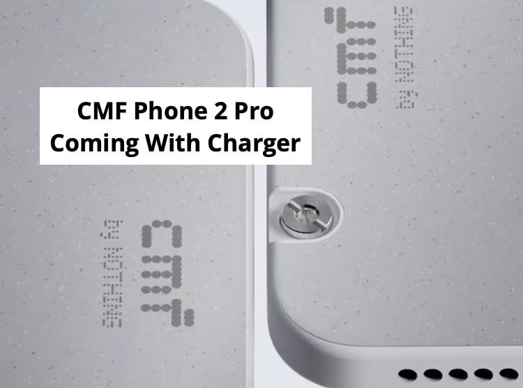 CMF Phone 2 Pro To Pack In-Box Charger In India