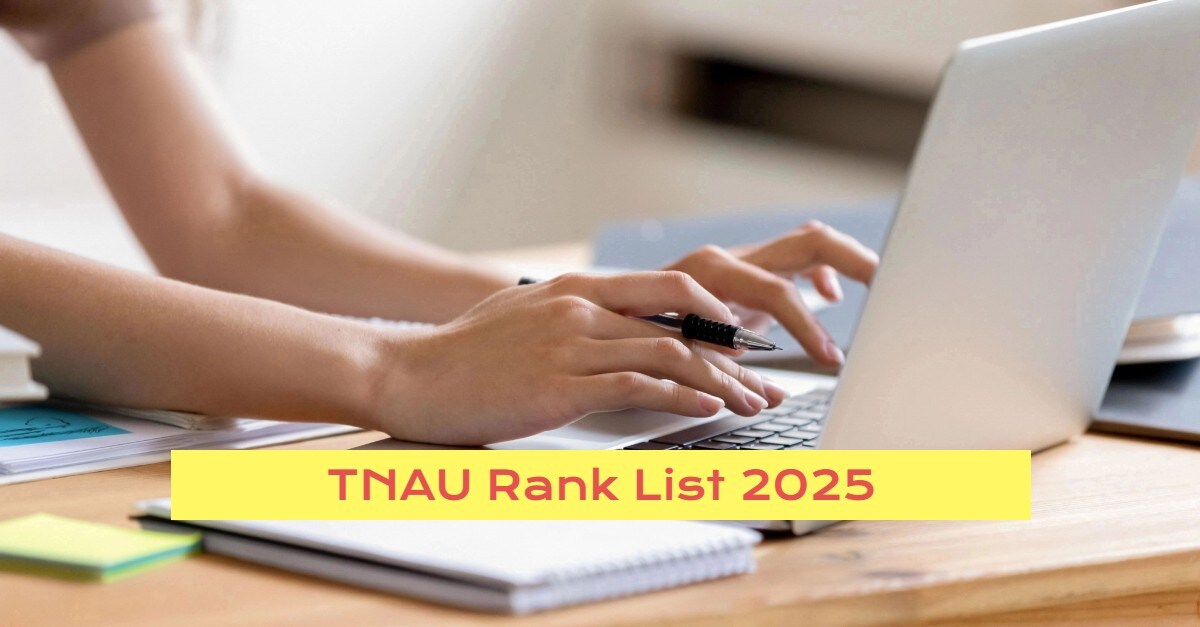 TNAU Rank List 2025 Expected On June 25; Check Steps To Download PDF At ...